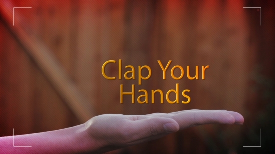 Clap Your Hands | Byers | SermonSpice