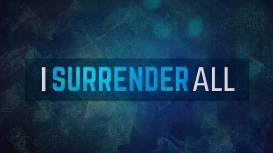 I Surrender All | WorshipTeam.tv | SermonSpice